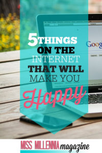 5 Things On The Internet That Will Make You Happy