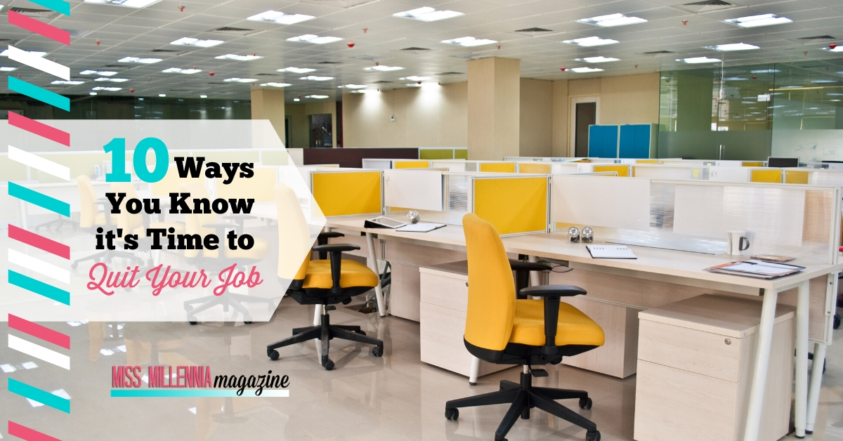 10 Ways You Know it's Time to Quit Your Job