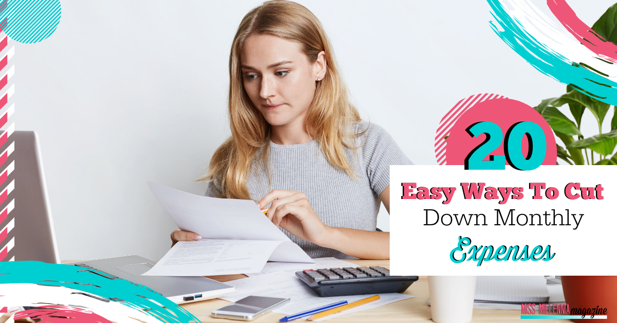 20 Easy Ways To Cut Down Monthly Expenses (2021)