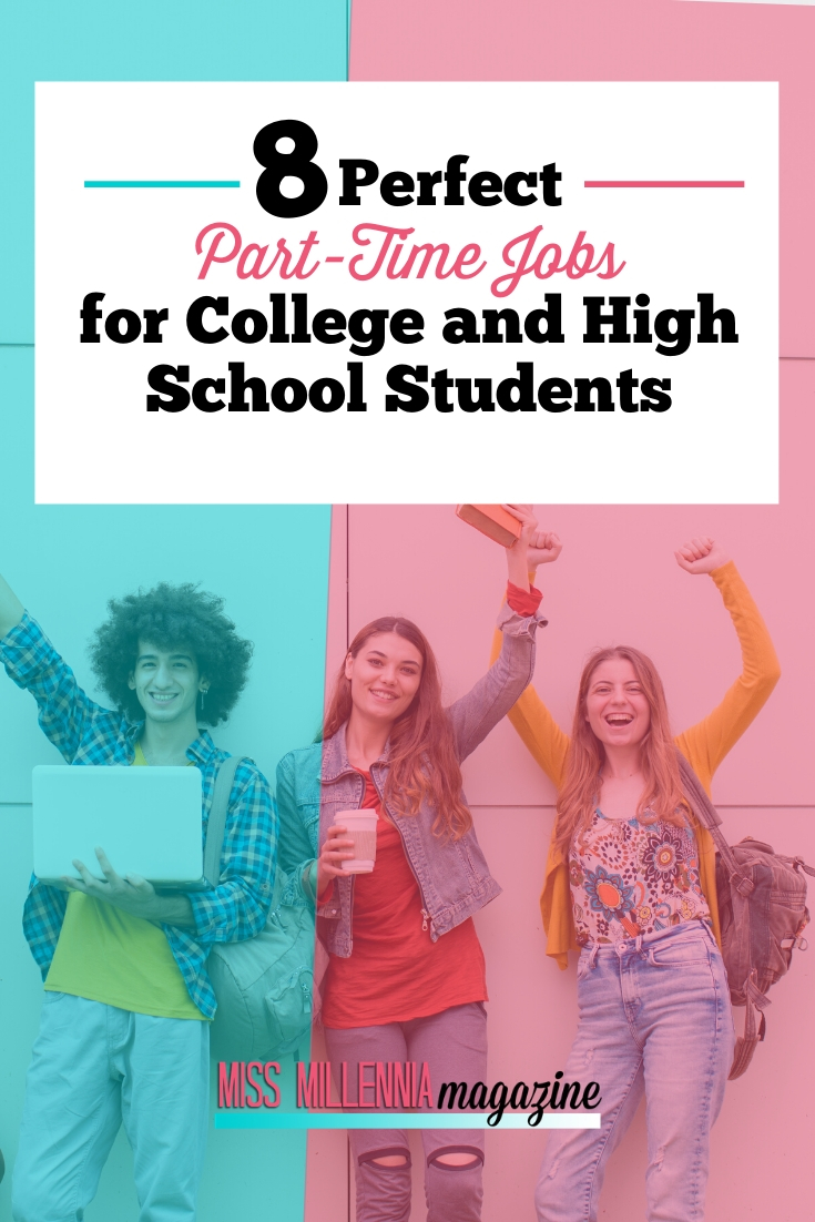 8 Perfect Part-Time Jobs For High School And College Students (2023)