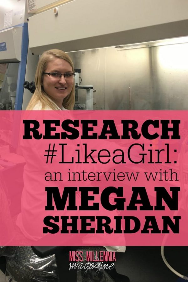 Research Zika #LikeaGirl: An Interview With Megan Sheridan