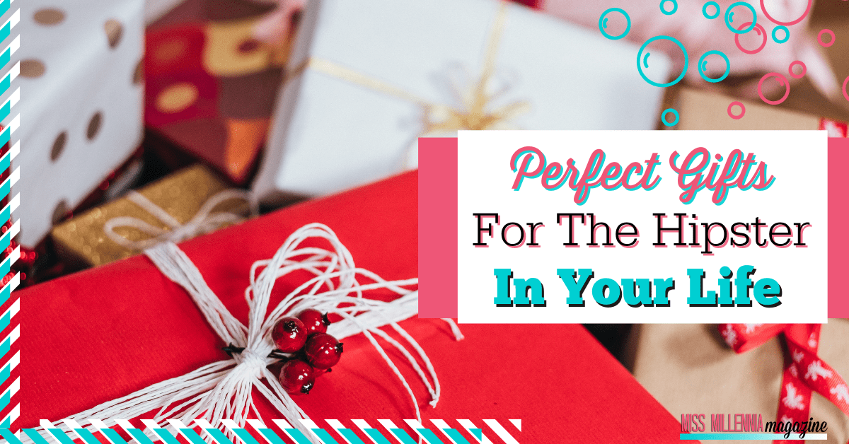 Perfect Gifts For The Hipster In Your Life (2020)