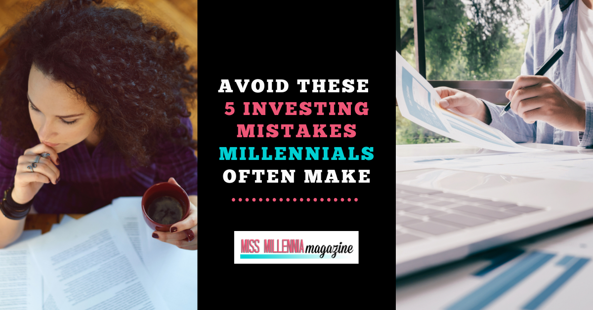 5 Most Common Investing Mistakes To Avoid That Millennials Often Make