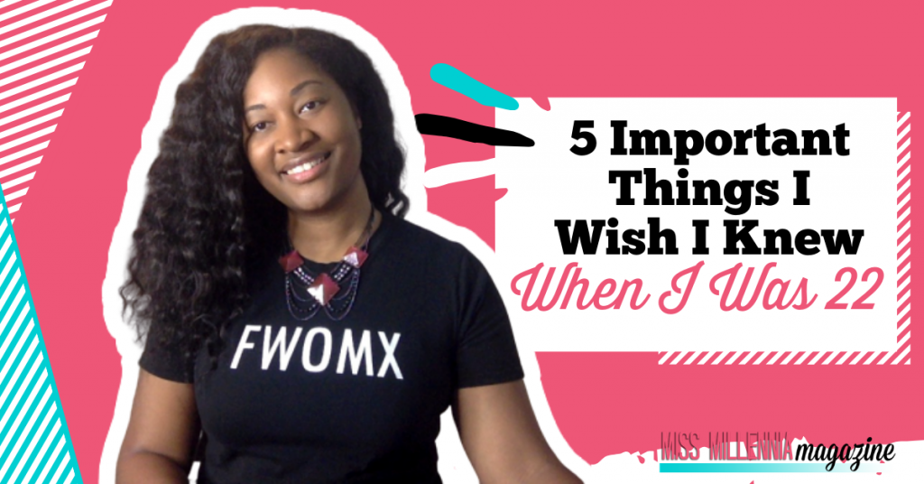5 Important Things I Wish I Knew When I Was 22 (2021)