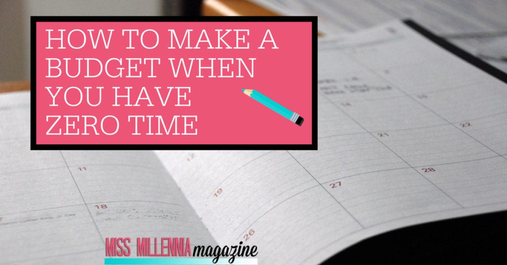 How To Make A Fast And Easy Budget When You Have Zero Time