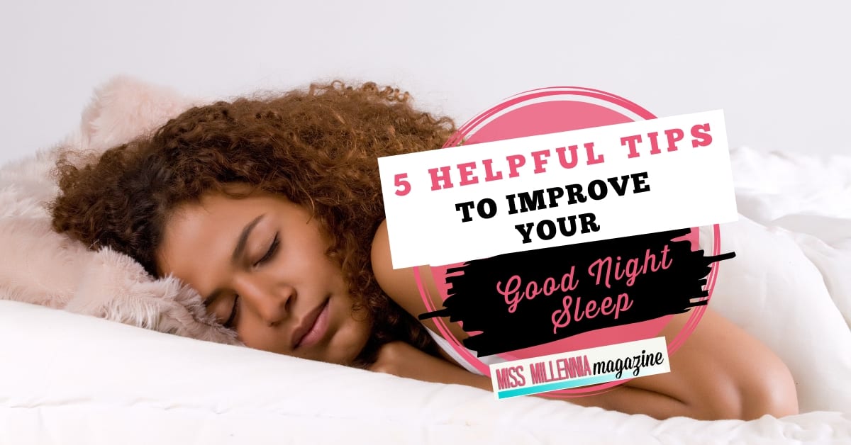 Best 5 Proven Tips To Improve Your Good Night Sleep- Quality Sleep