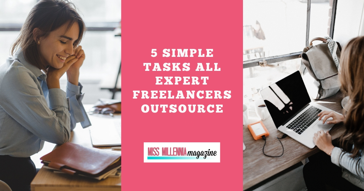 5 Simple Tasks All Expert Freelancers Outsource