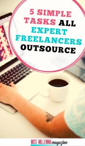 5 Simple Tasks All Expert Freelancers Outsource