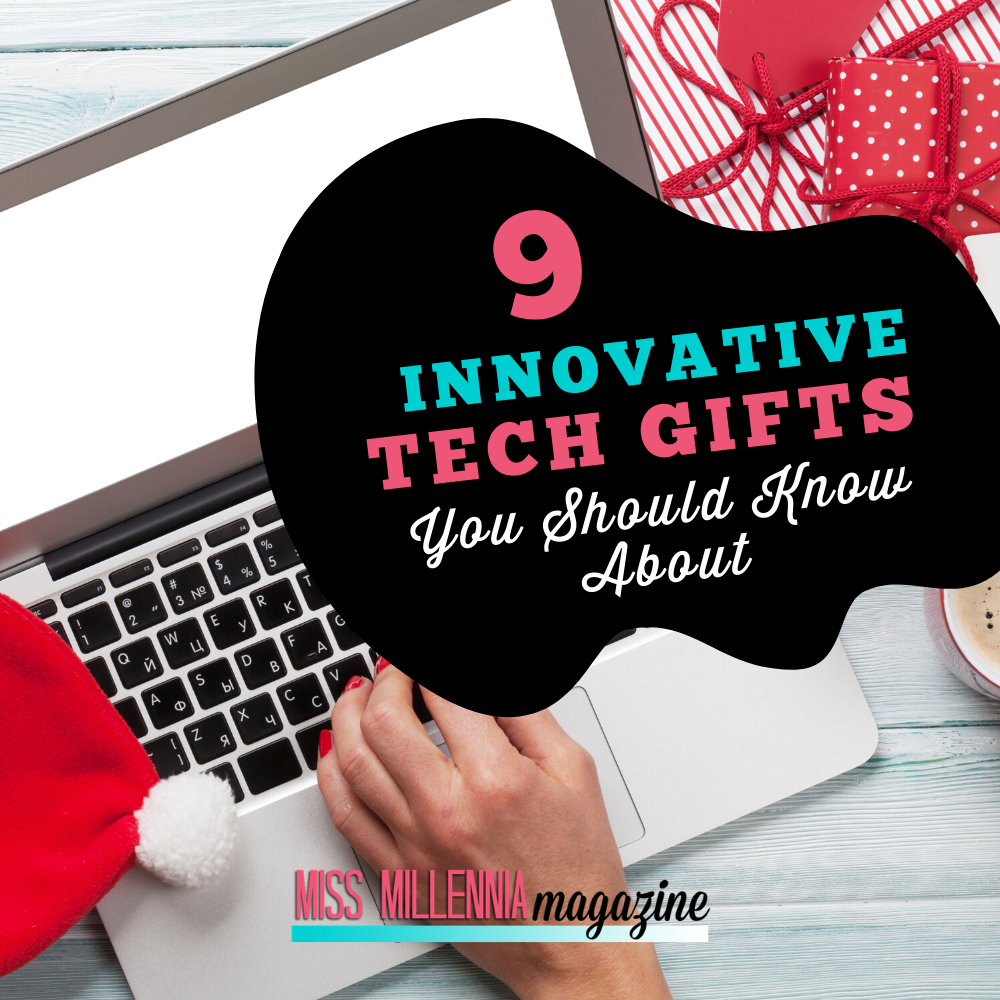 9 Innovative Tech Gifts You Should Know About (2019)