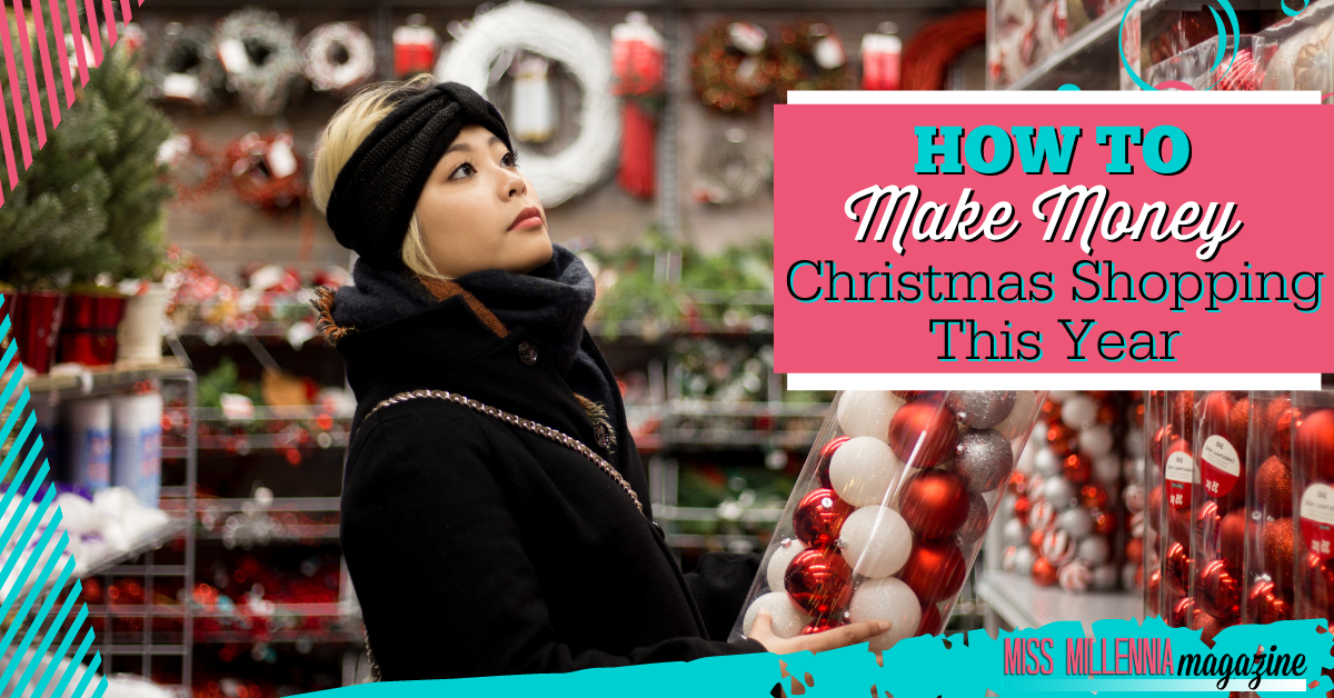 How To Make Money Christmas Shopping This Year (2020)