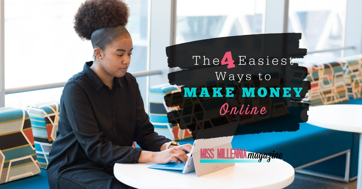 The 4 Easiest Ways To Make Money Online