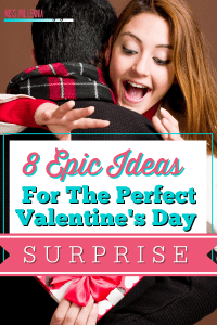 8 Epic Ideas For The Perfect Valentine's Day Surprise
