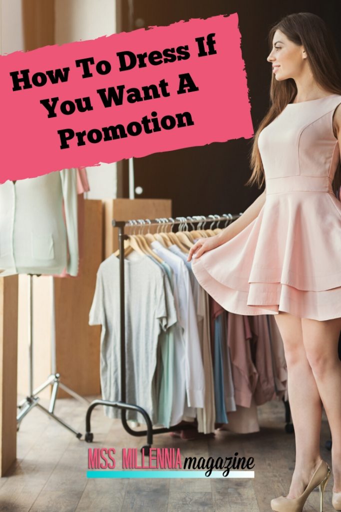 How To Dress If You Want A Promotion
