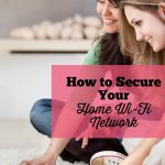 How to Secure Your Home Wi-Fi Network