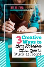 Here Are 3 Creative Ways To Beat Boredom