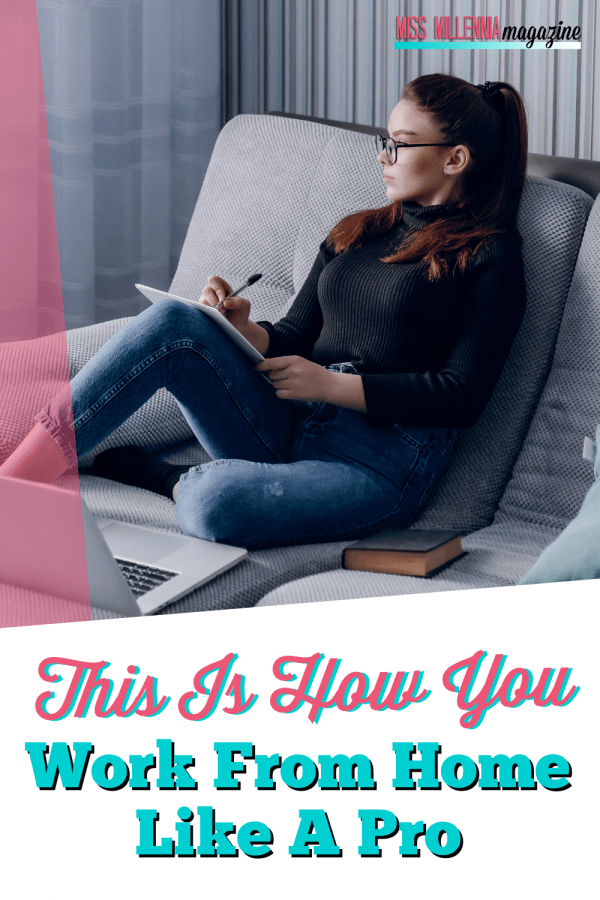 This Is How You Work From Home Like A Pro (2021)
