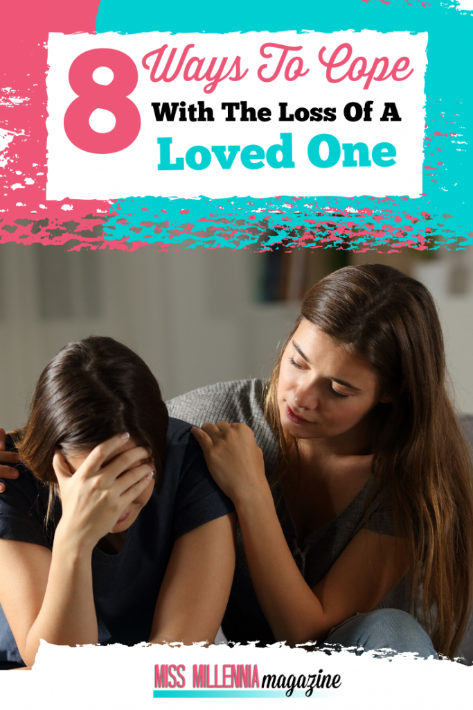 8 Ways To Cope With The Loss Of A Loved One