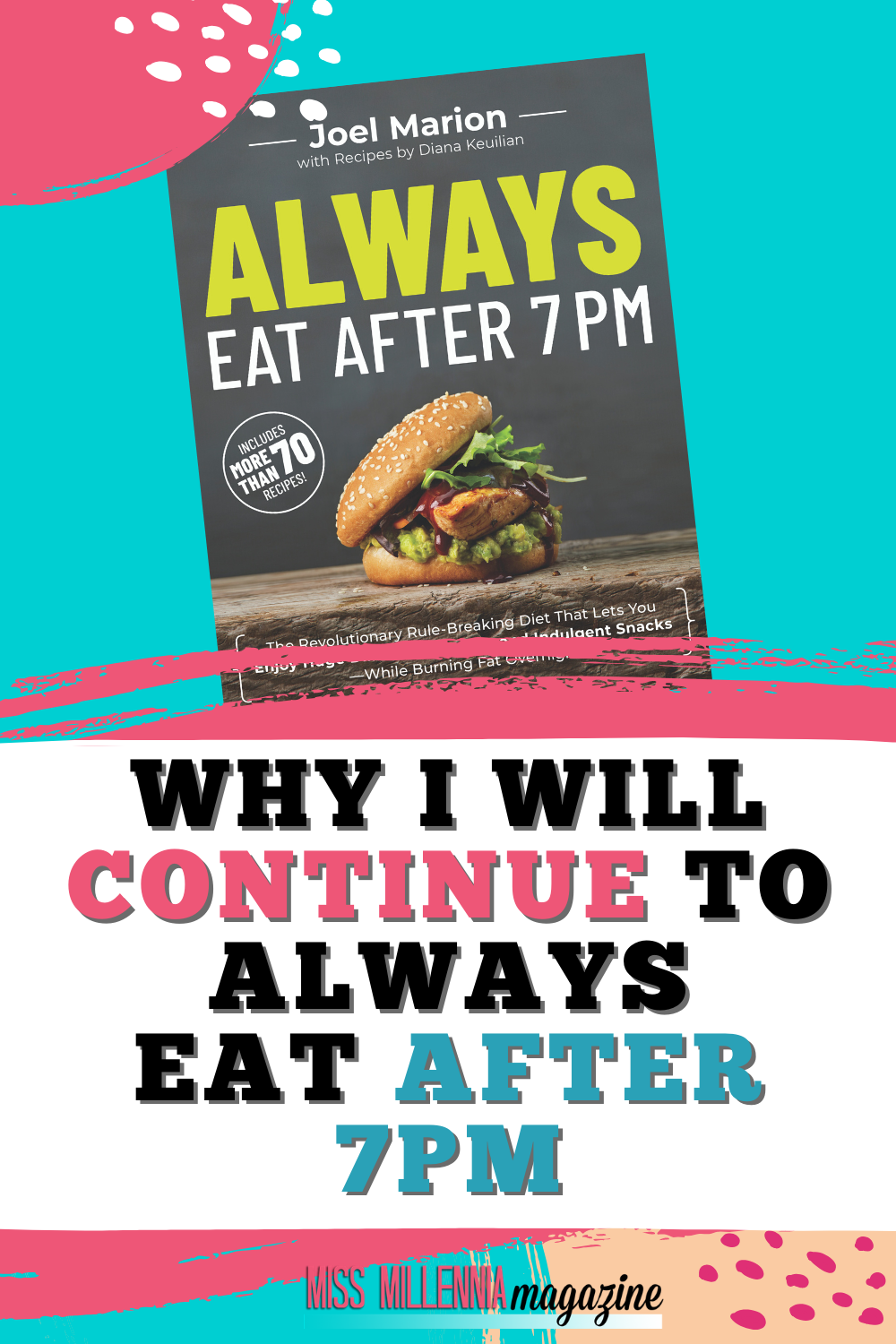 Why I Will Continue To Always Eat After 7 PM