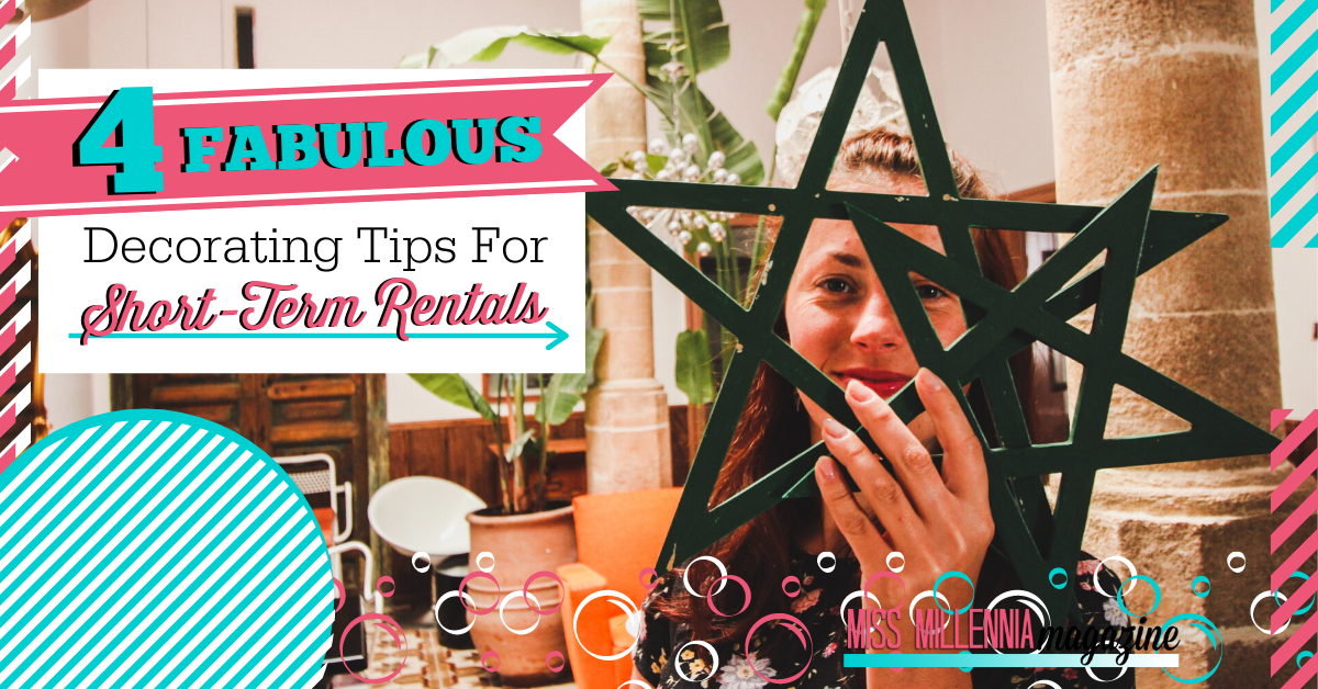 4 Fabulous Decorating Tips For Short-Term Rentals