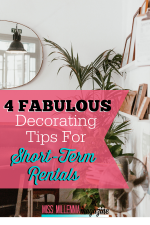 4 Fabulous Decorating Tips For Short-Term Rentals