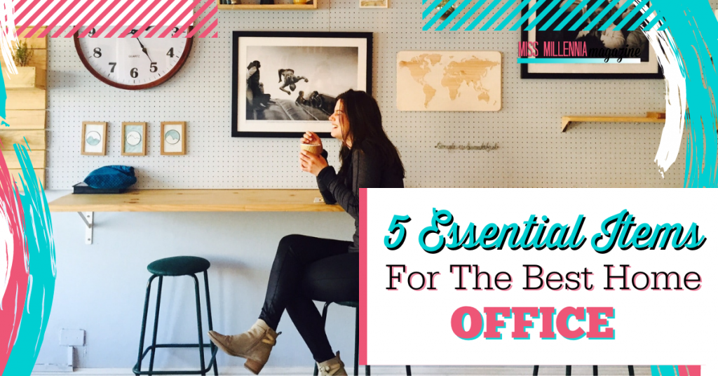 5 Essential Items For The Best Home Office