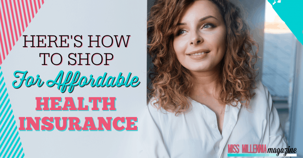 Here's How To Shop For Affordable Health Insurance