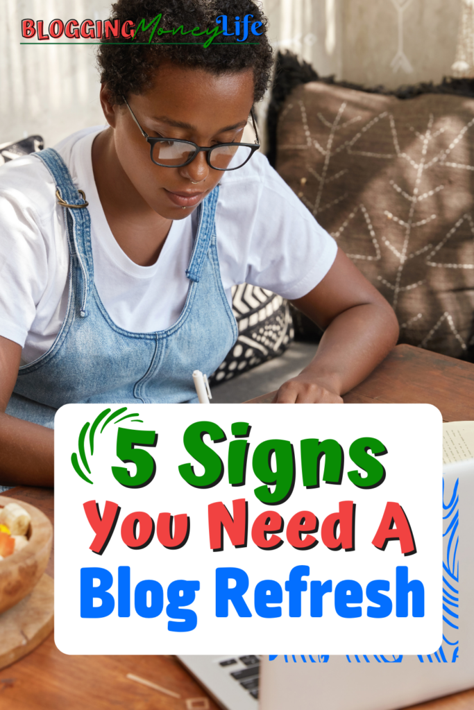 5 Signs You Need A Blog Refresh