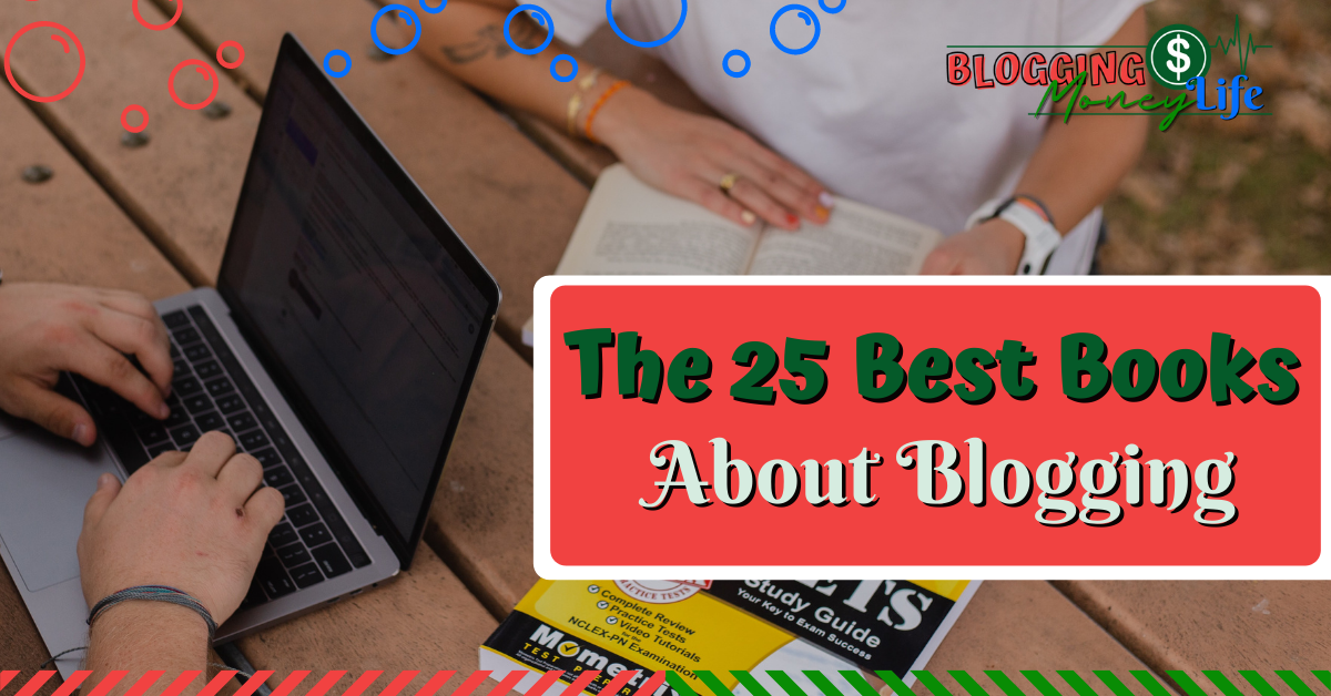 The 25 Best Books About Blogging (2023)