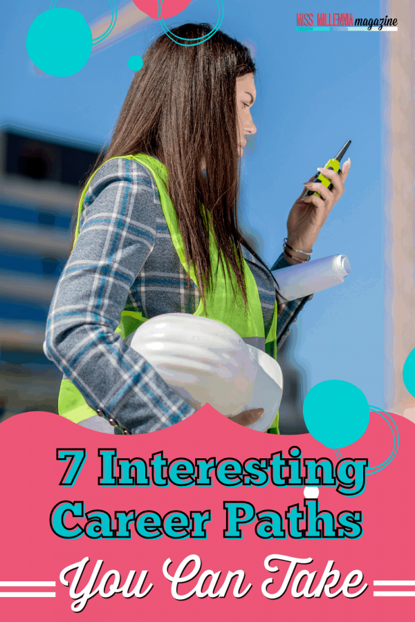7 Interesting Career Paths You Can Take
