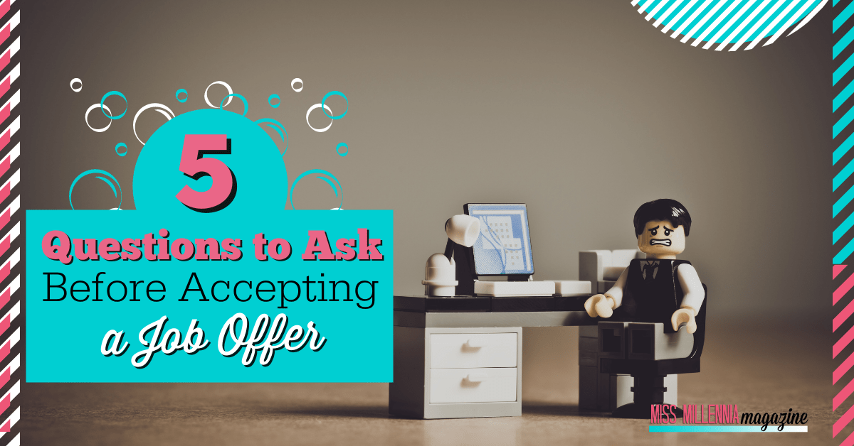 5 Questions To Ask Before Accepting A Job Offer