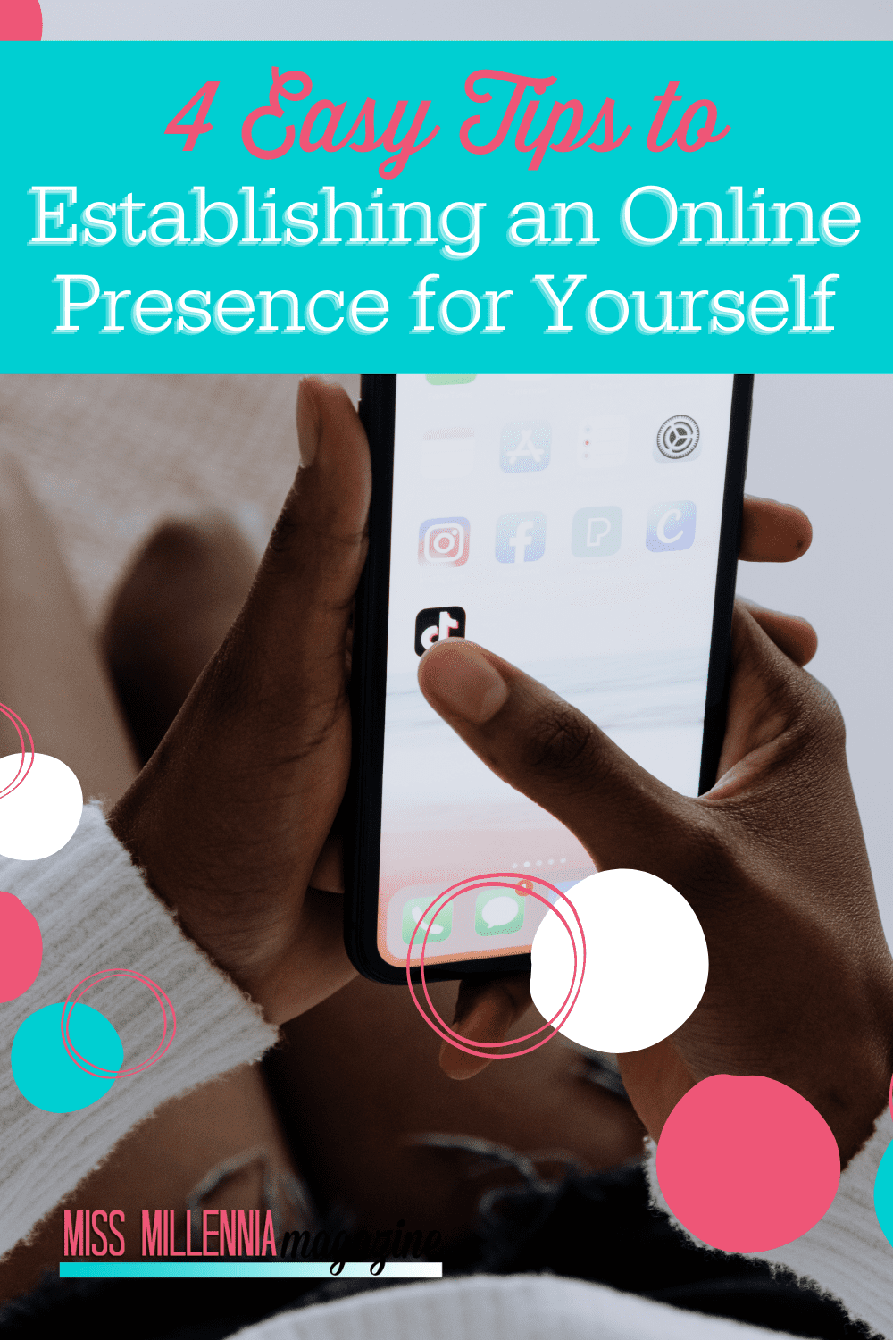 4 Easy Tips To Establishing An Online Presence For Yourself (2021)