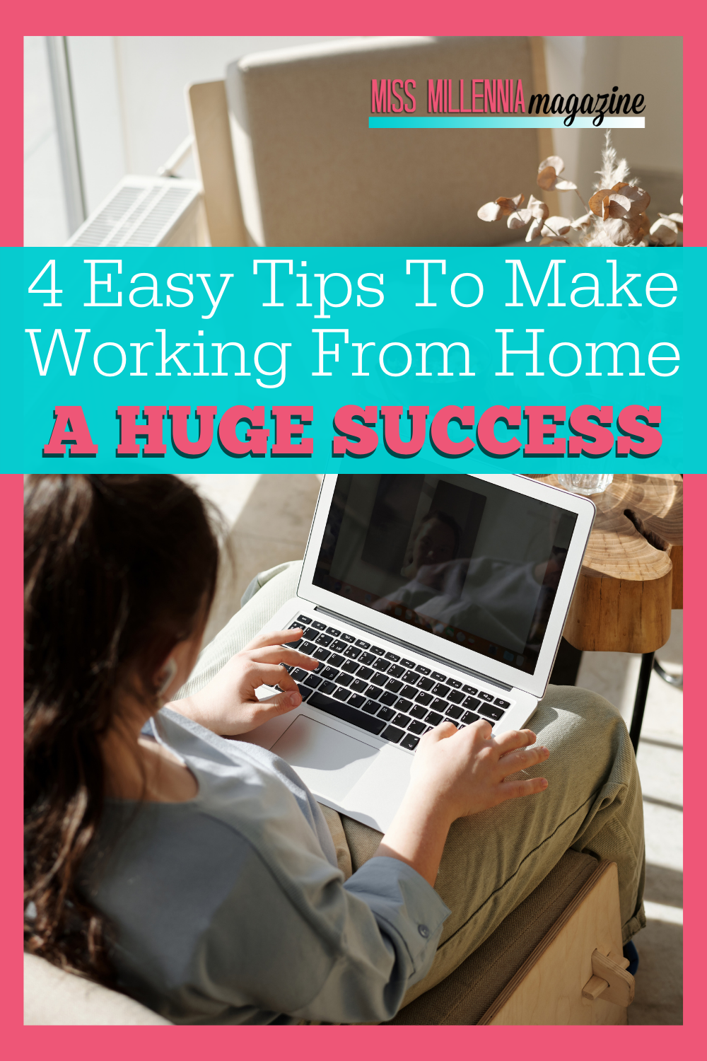 4 Easy Tips To Make Working From Home A Huge Success