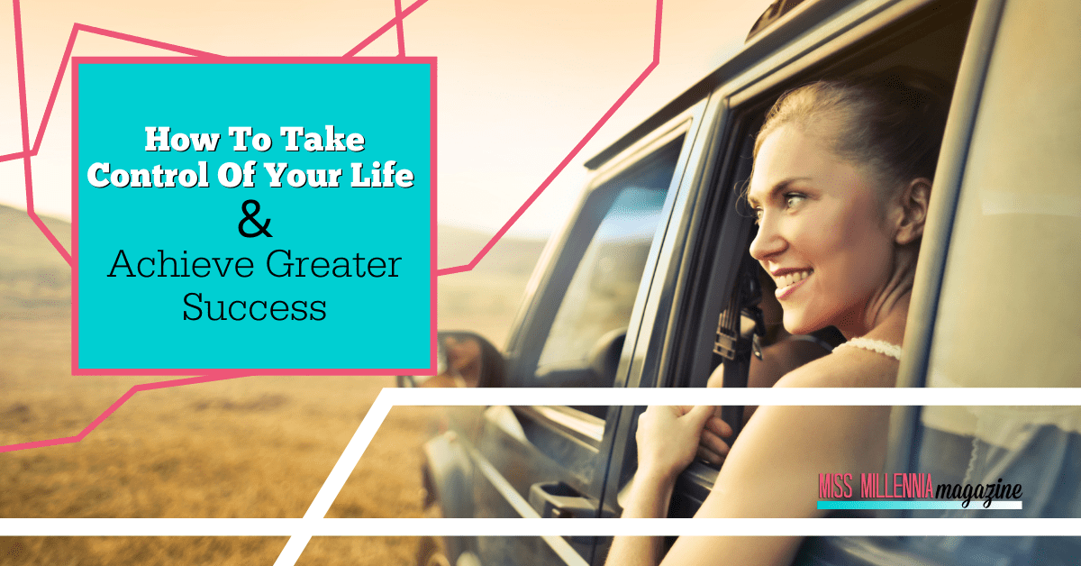 How To Take Control Of Your Life & Achieve Greater Success (2023)