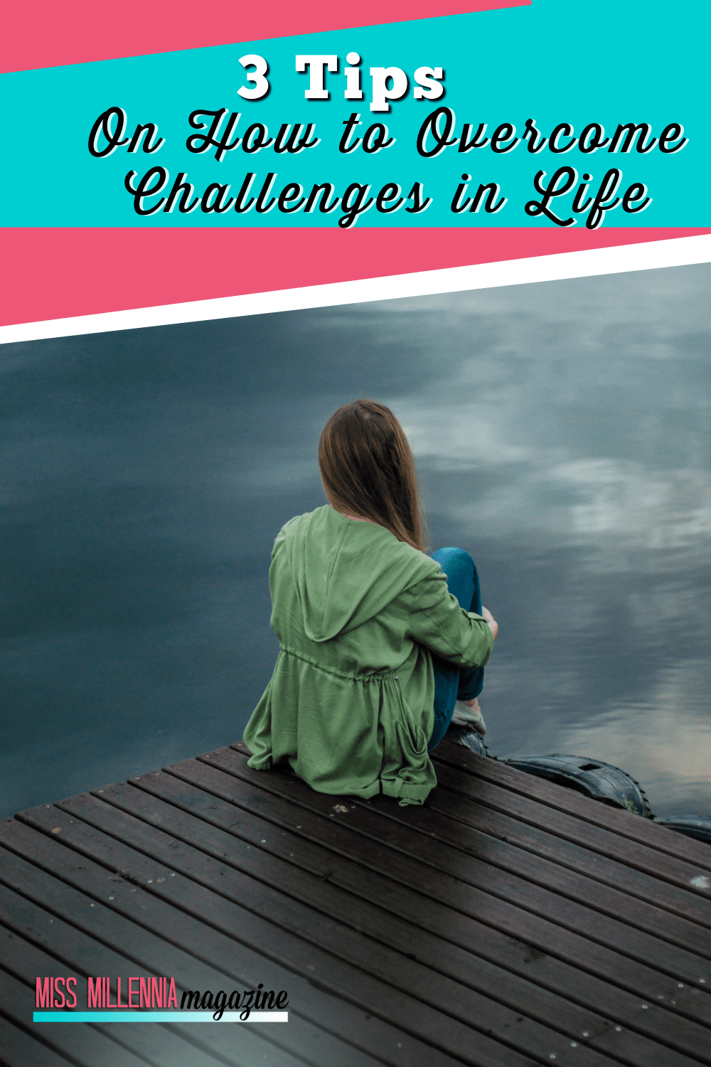 3 Tips On How To Overcome Challenges In Life (2021)