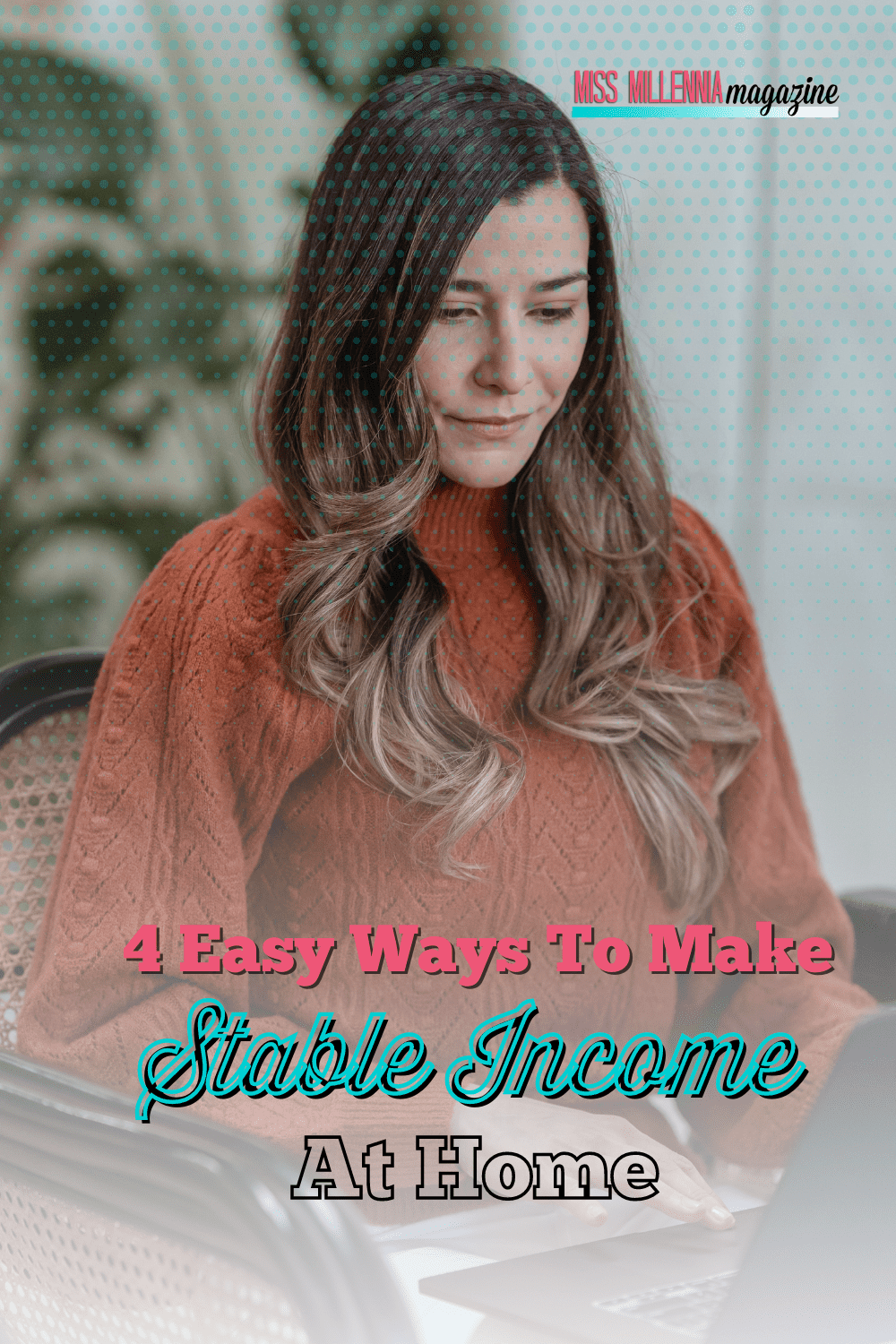 4 Easy Ways To Make Steady Income From Home (2022)