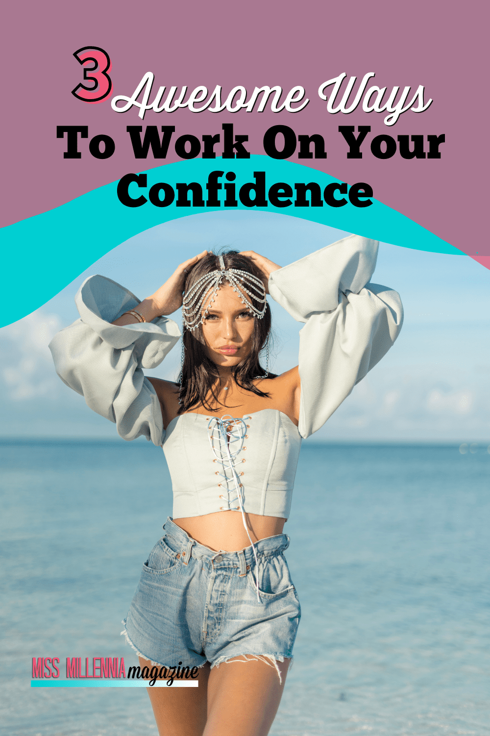 3 Awesome Ways To Work On Your Confidence