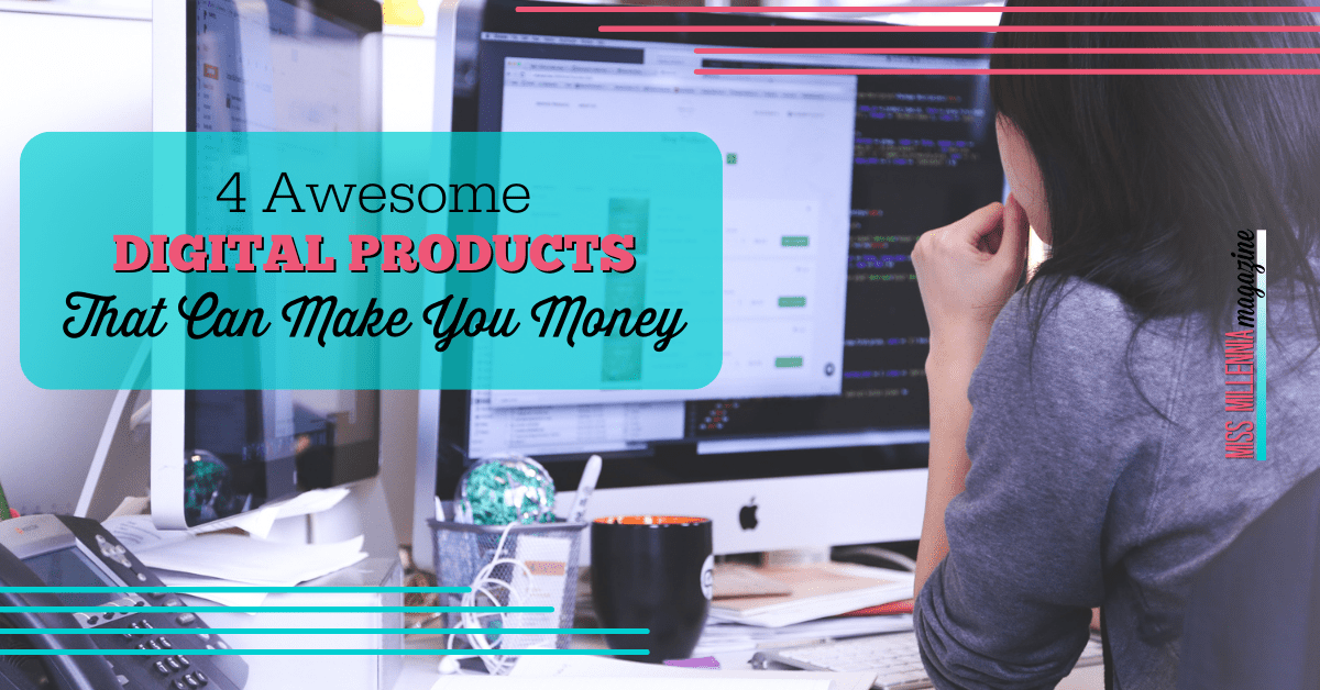 4 Awesome Digital Products That Can Make You Money (2022)