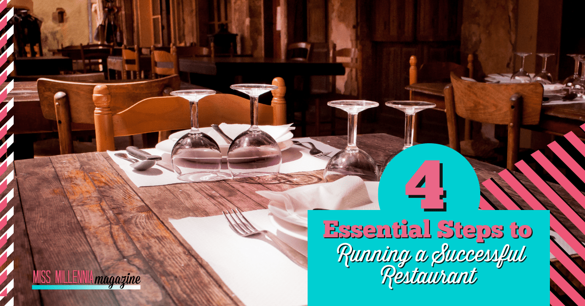4 Essential Steps To Running A Successful Restaurant (2022)