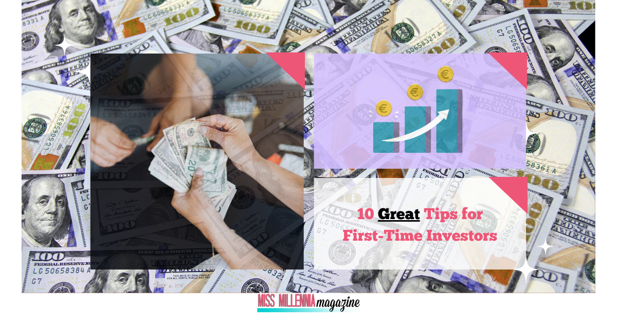 10 Great Tips For First-Time Investors (2022)