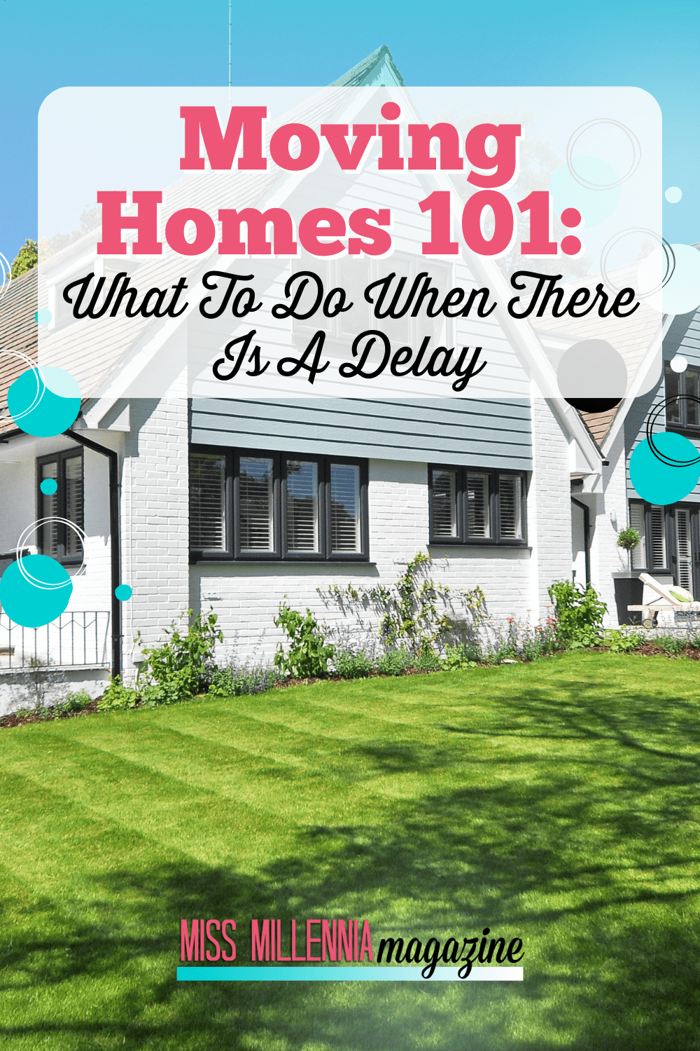 Moving Homes 101: What To Do When There Is A Delay (2022)