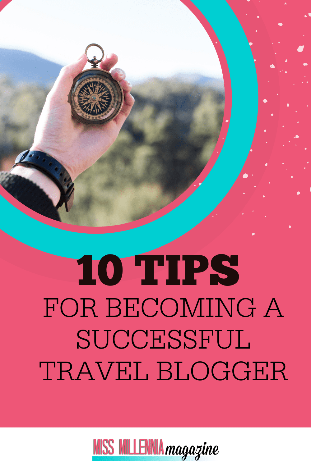 10 Tips For Becoming A Successful Travel Blogger (2022)