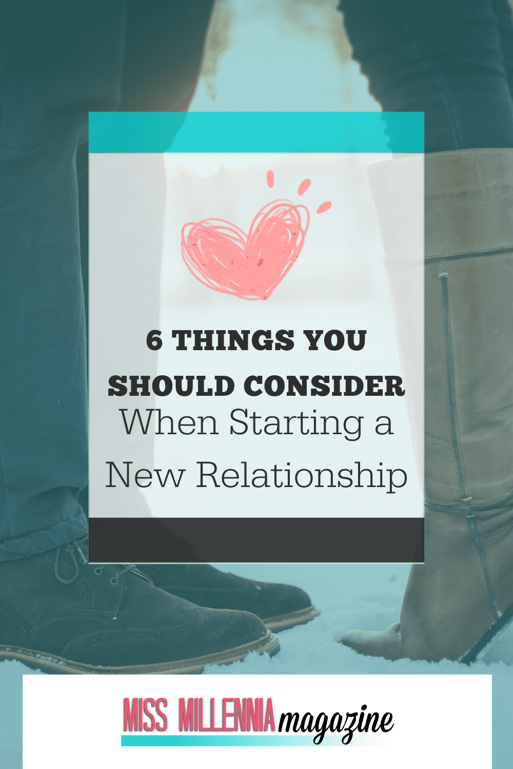 6 Things You Should Consider When Starting A New Relationship