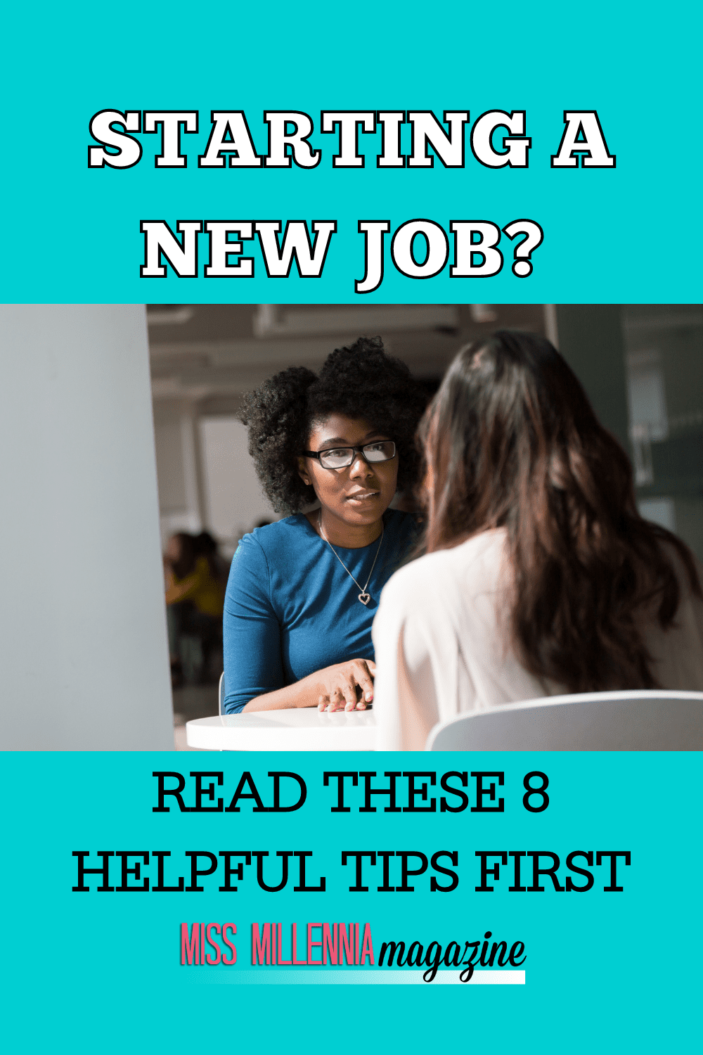 Starting A New Job? Read These 8 Helpful Tips First