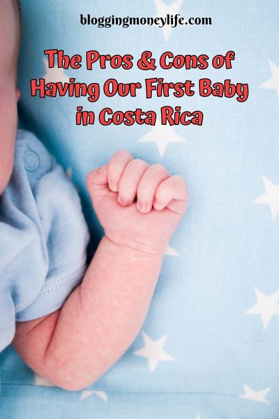 The Pros & Cons Of Having A Baby In Costa Rica