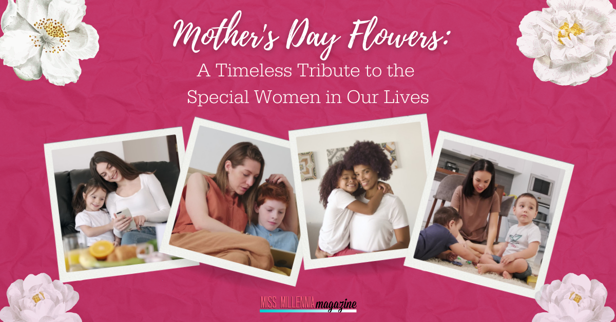 A Timeless Tribute To The Special Women In Our Lives
