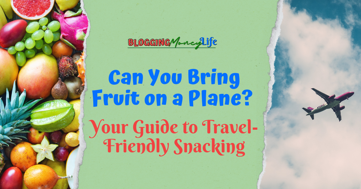 Can You Bring Fruit On A Plane? Your Guide To Travel-Friendly Snacking
