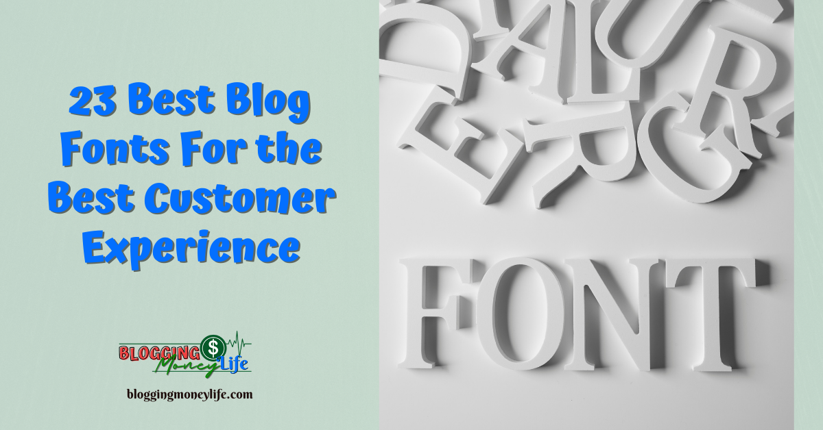 23 Best Blog Fonts For The Best Customer Experience