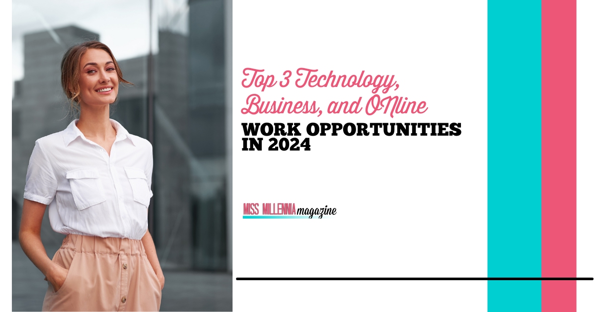 Technology, Business, And Online Work Opportunities In 2024