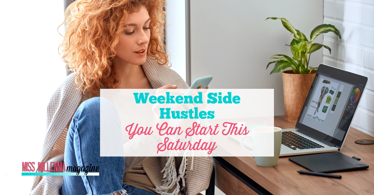 Weekend Side Hustles You Can Start This Saturday